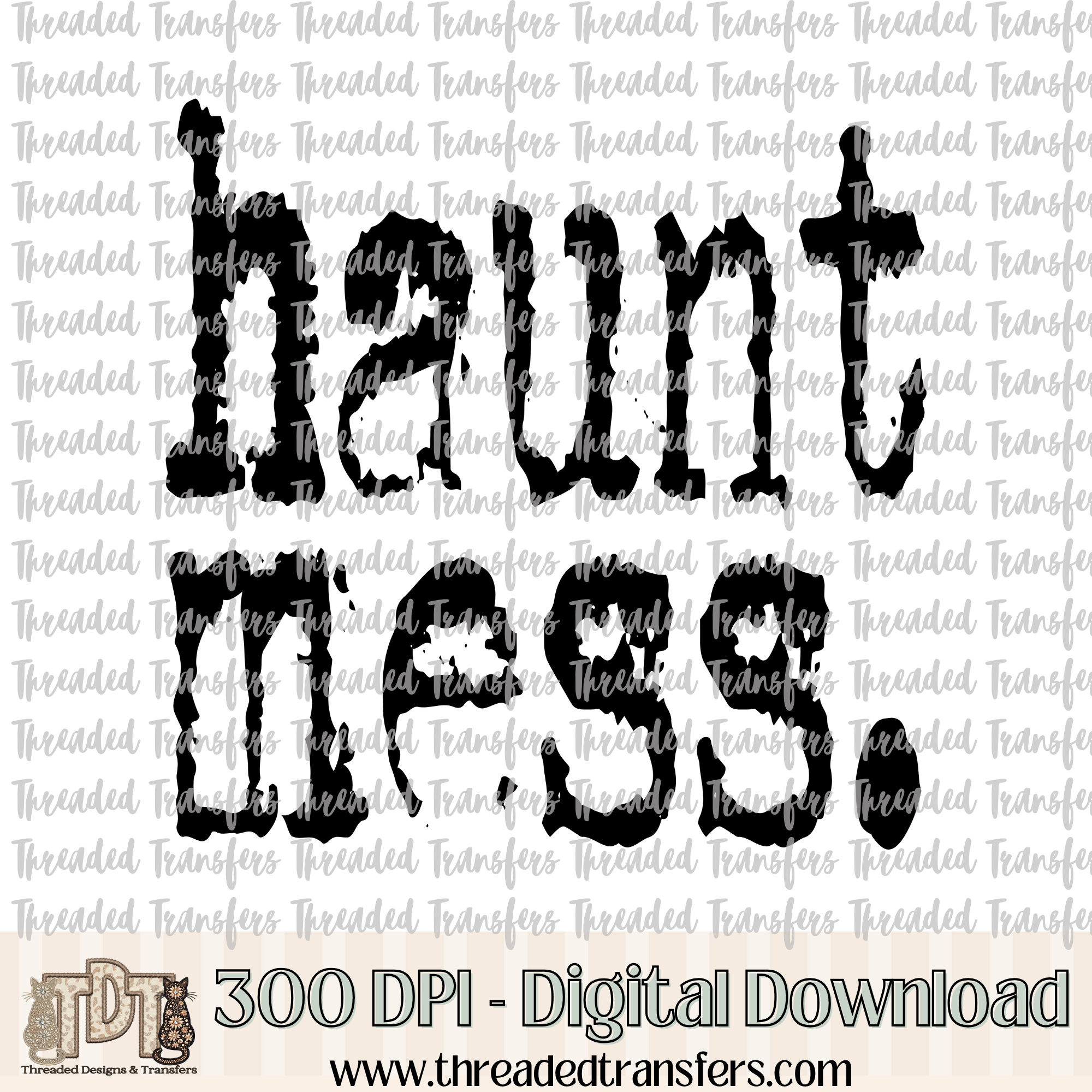Haunt Mess Typography Digital Design Download (PNG Format - no product ...